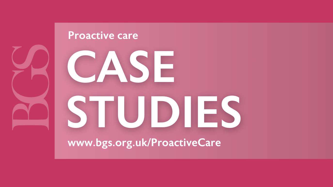 Be proactive: Delivering proactive care - Chapter three: Recommendations | British Geriatrics ...